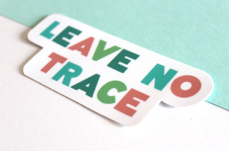 Leave No Trace Vinyl Sticker | Outdoors Slogan | Park Trails Hiker ...