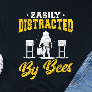 Easily Distracted by Bees Shirt: Funny Beekeeper Gift - Etsy