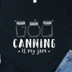 Canning Season Shirt Funny Mom Homesteader Gifts Preserving Jars Tee ...