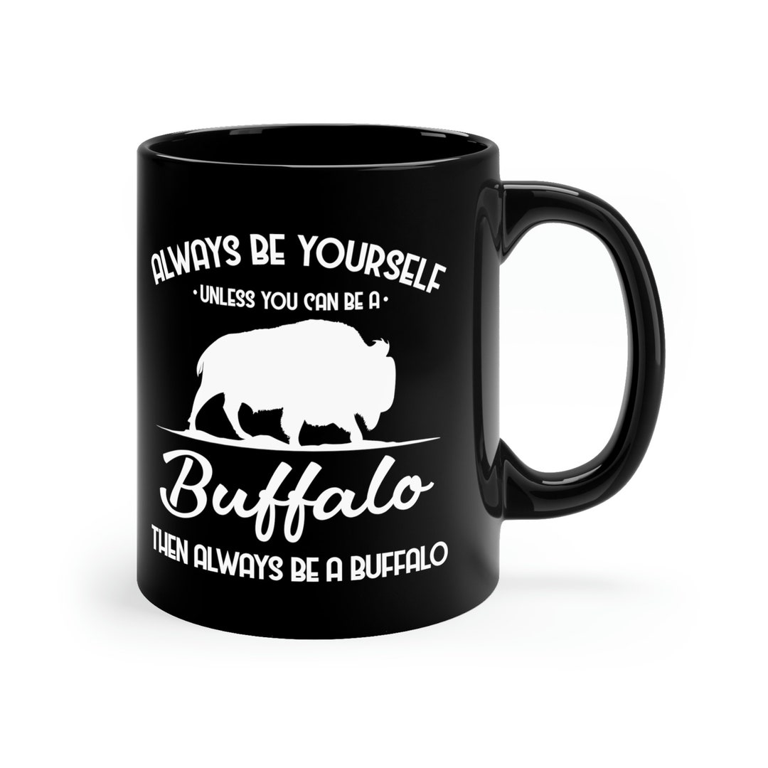 Buffalo Mug / Funny Buffalo Lover Coffee Mug / Buffalo Fan Gift for Him ...