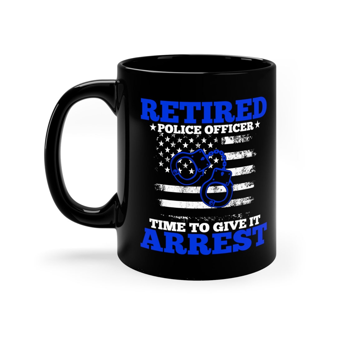 Funny Police Retirement Mug / Cop Retirement Gift for Him & Her ...