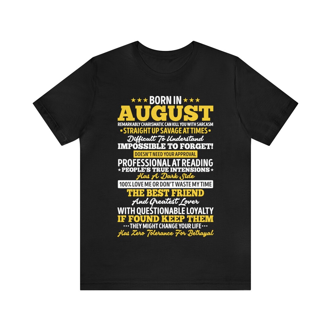August Birthday Gift / Funny Born in August Shirt for Him & Her / Leo T ...