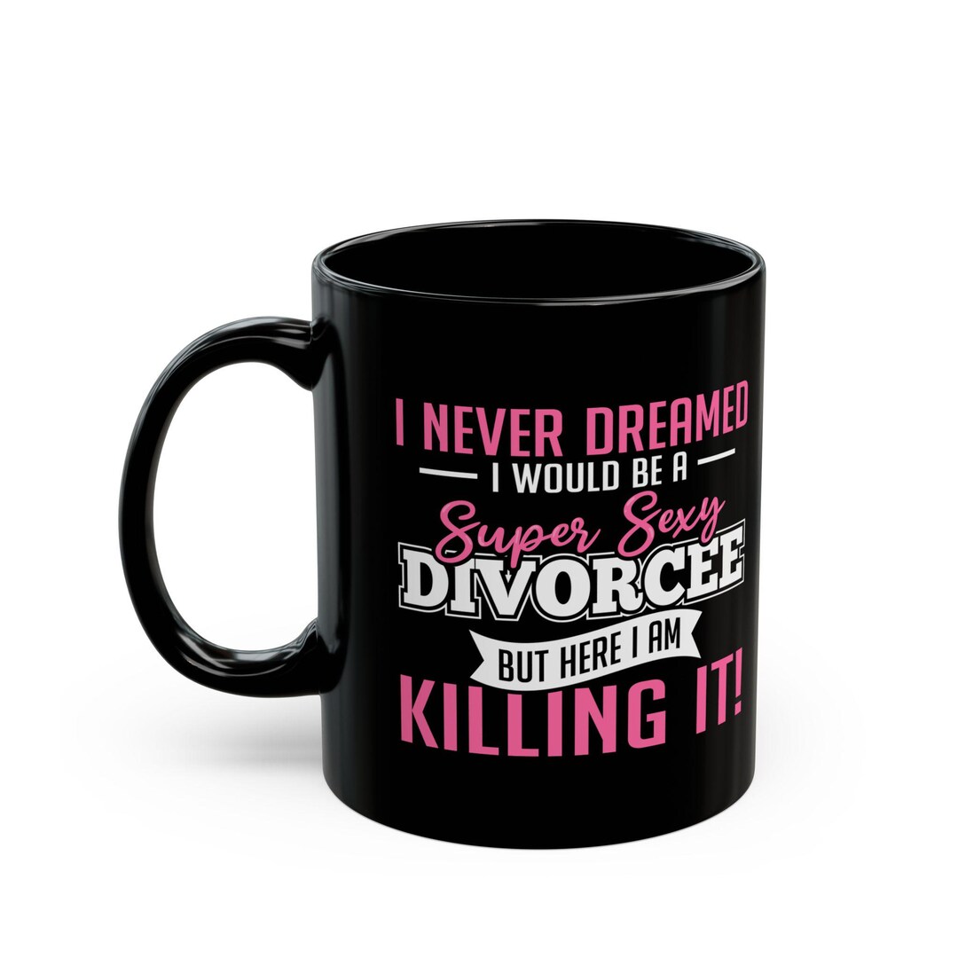Funny Divorce Mug / Divorce Party Gift for Her / Happy Divorced Present ...