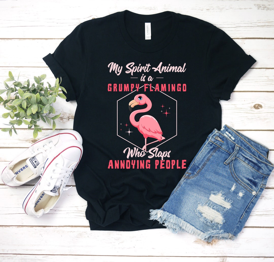 My Spirit Animal is A Grumpy Flamingo Shirt / Hoodie / Sweatshirt ...
