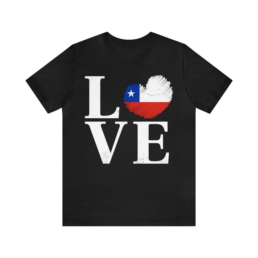 Love Chile Shirt / Proud Chilean Gift for Him & Her / Chile Flag Tshirt ...