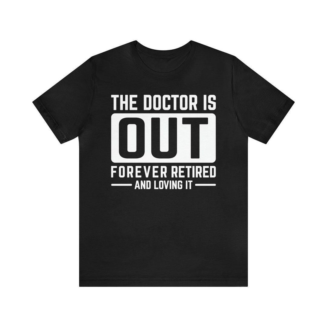 Funny Retired Doctor Shirt / Doctor Retirement Gift for Him & Her ...