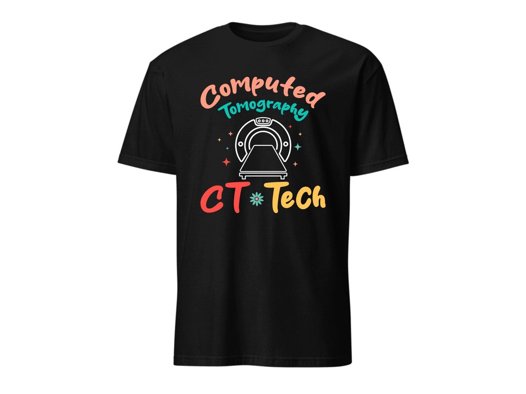 CT Tech Shirt / Funny CT Tech Gift / Cute Radiology T-shirt / CT ...