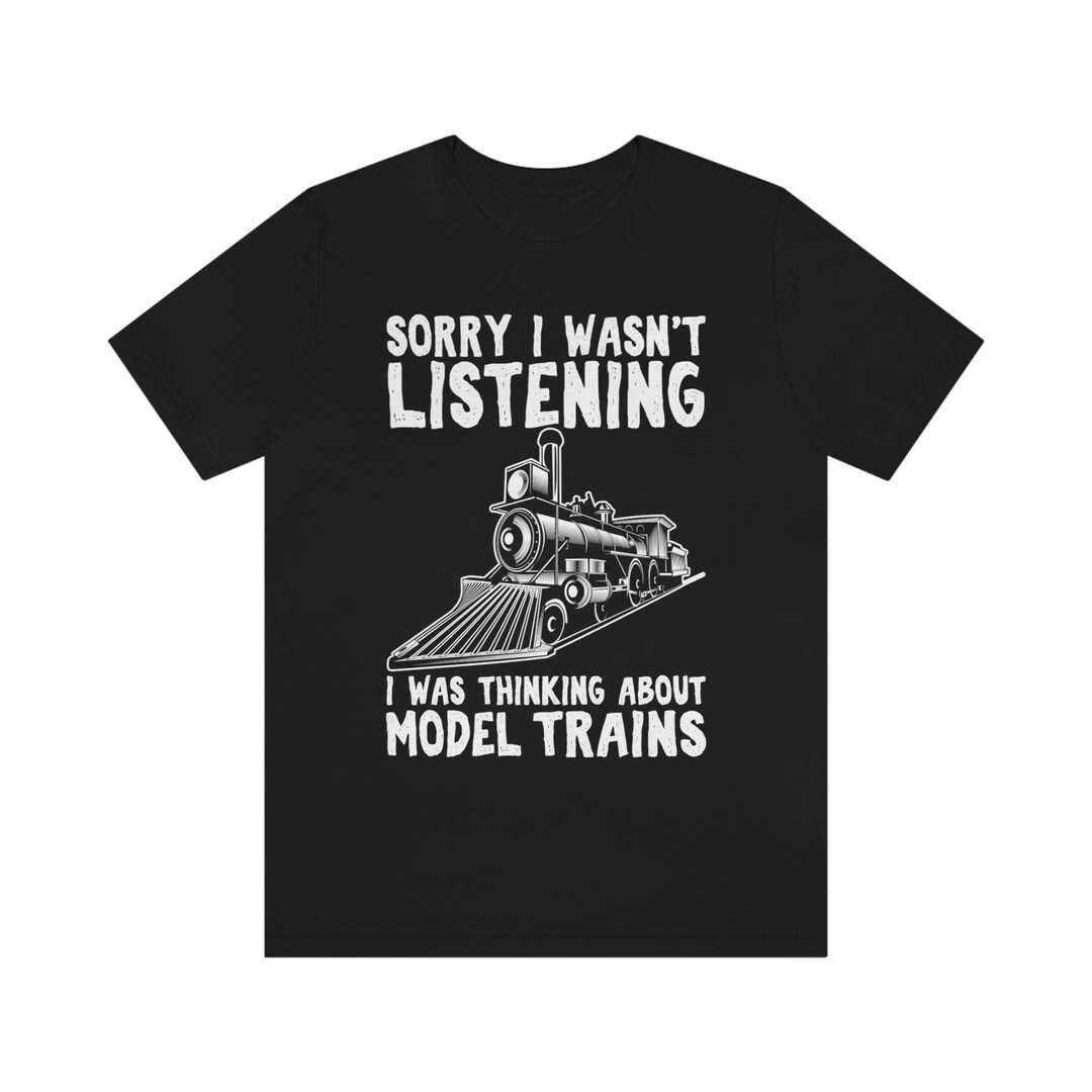 Funny Model Train Shirt / Model Train Fan Gift for Him & Her / Train ...