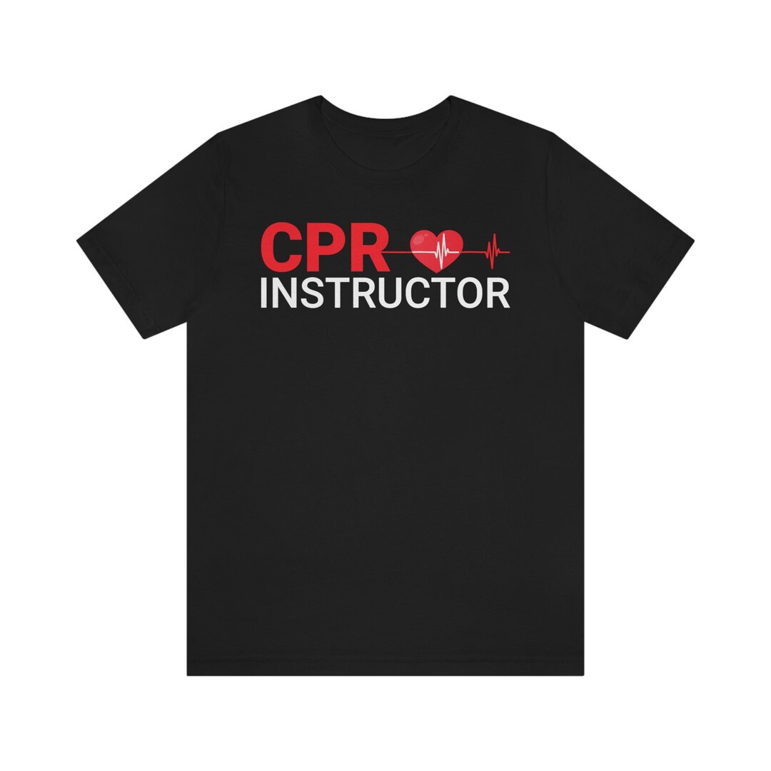 CPR Instructor Gift / Funny CPR Certified Trainer Shirt for Him & Her ...