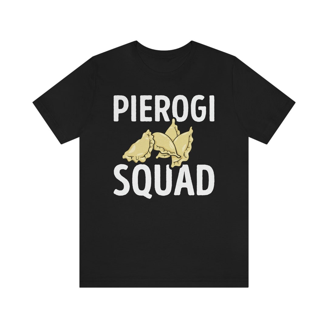 Funny Pierogi Squad T-shirt: Polish Food Gift - Etsy