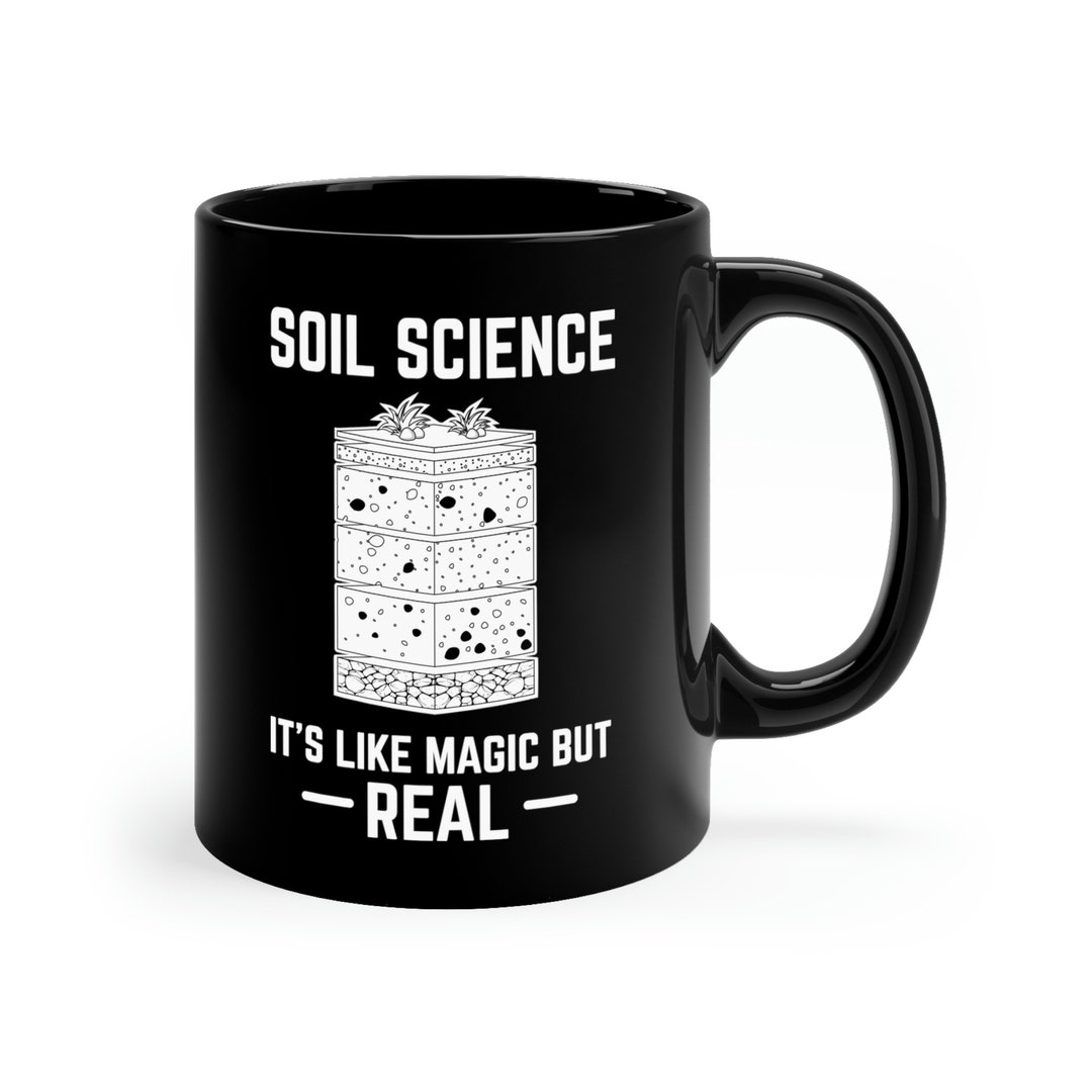 Funny Soil Science Coffee Mug: Agronomist Gift - Etsy