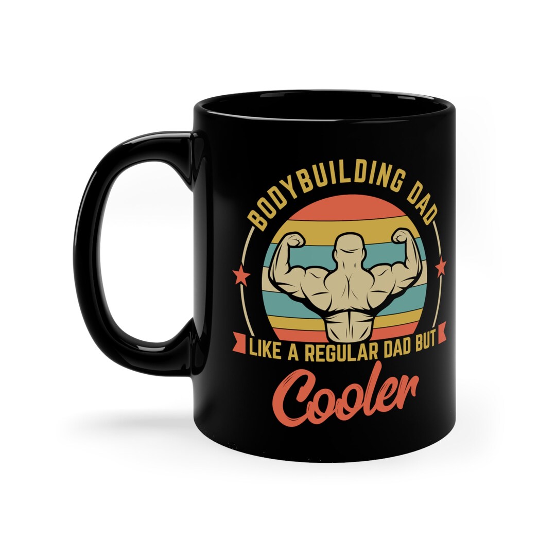 Bodybuilding Dad Mug / Funny Bodybuilder Father’s Day Gift / Weight ...