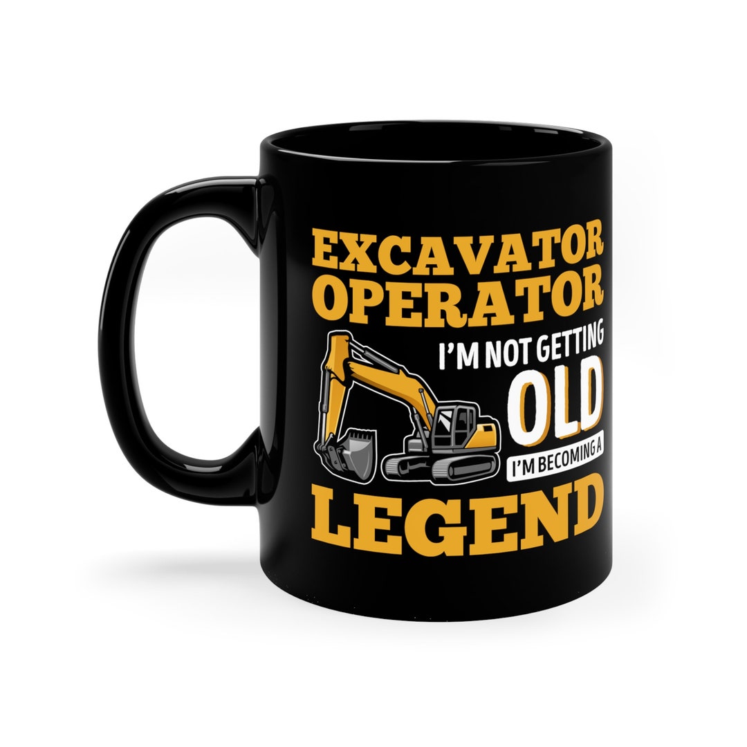 Excavator Operator Mug / Funny Excavator Driver Father’s Day Gift ...