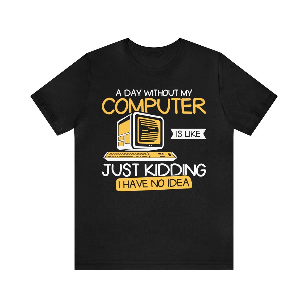 Funny Computer Geek Shirt Coding Lover Gift Tee Programming Developer ...