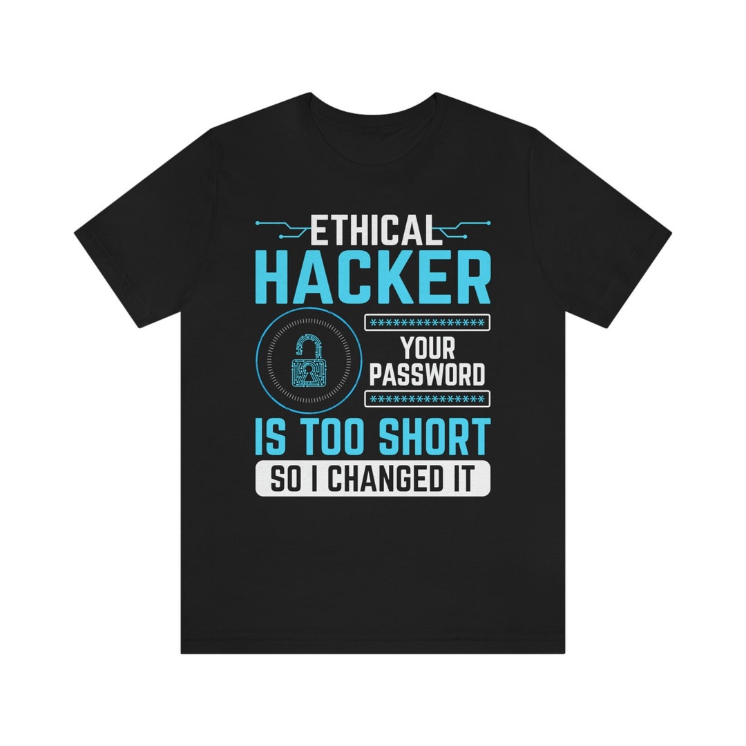 Funny Ethical Hacker Shirt / Hoodie / Sweatshirt / Tank Top / Ethical ...
