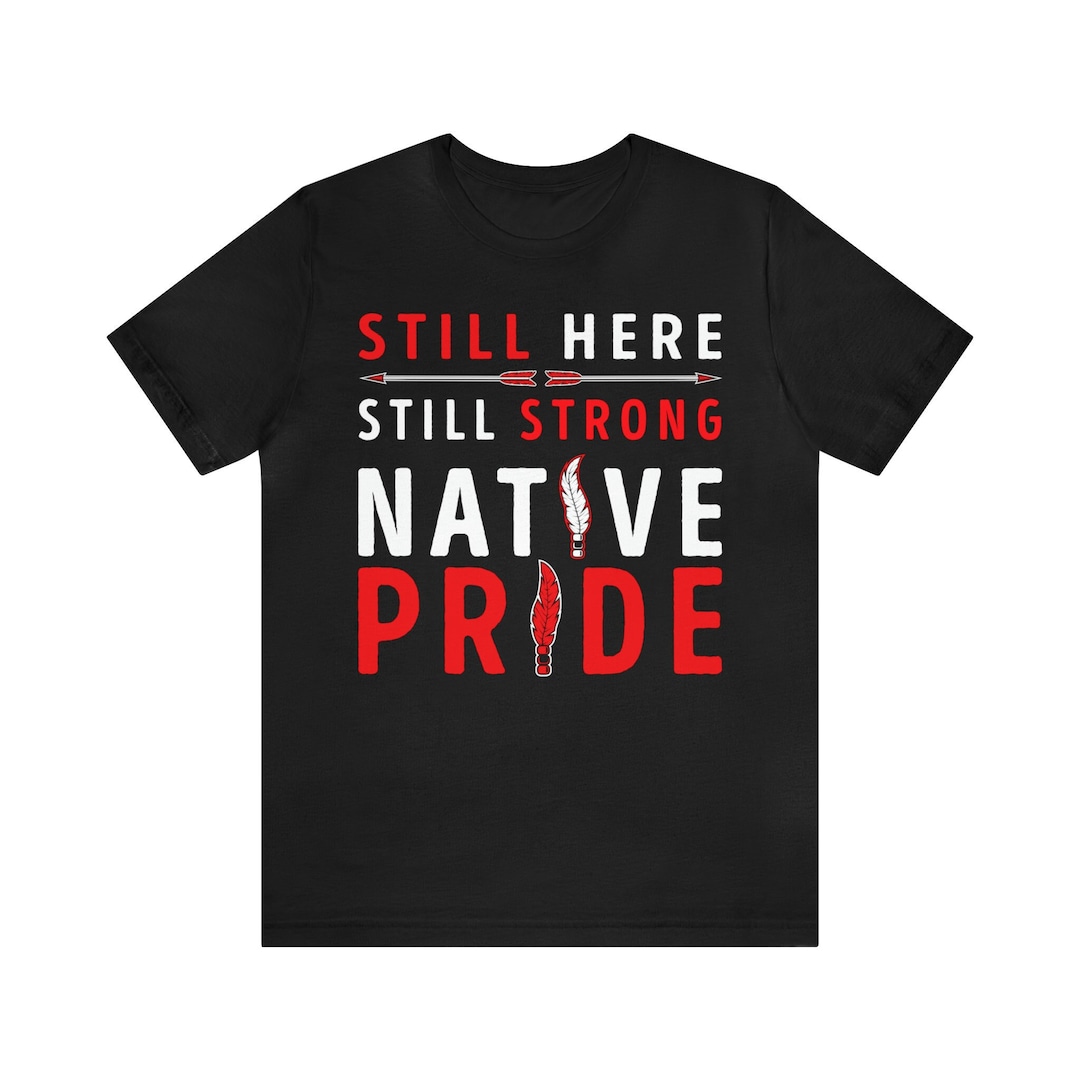 Native American Gift / Indigenous Shirt for Him & Her / American Indian ...
