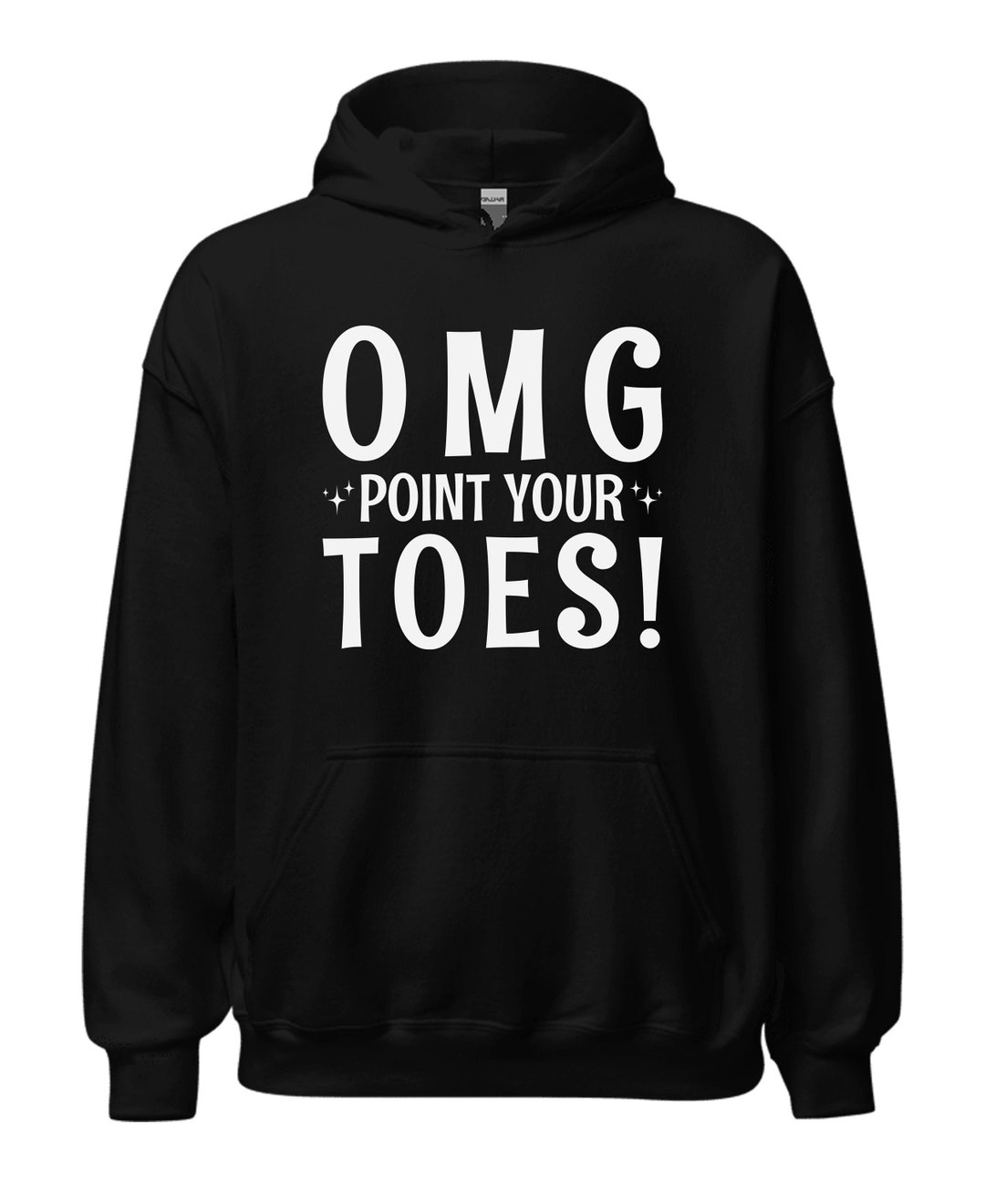 OMG Point Your Toes Hoodie - Funny Ballet Dance Instructor Gift - Etsy
