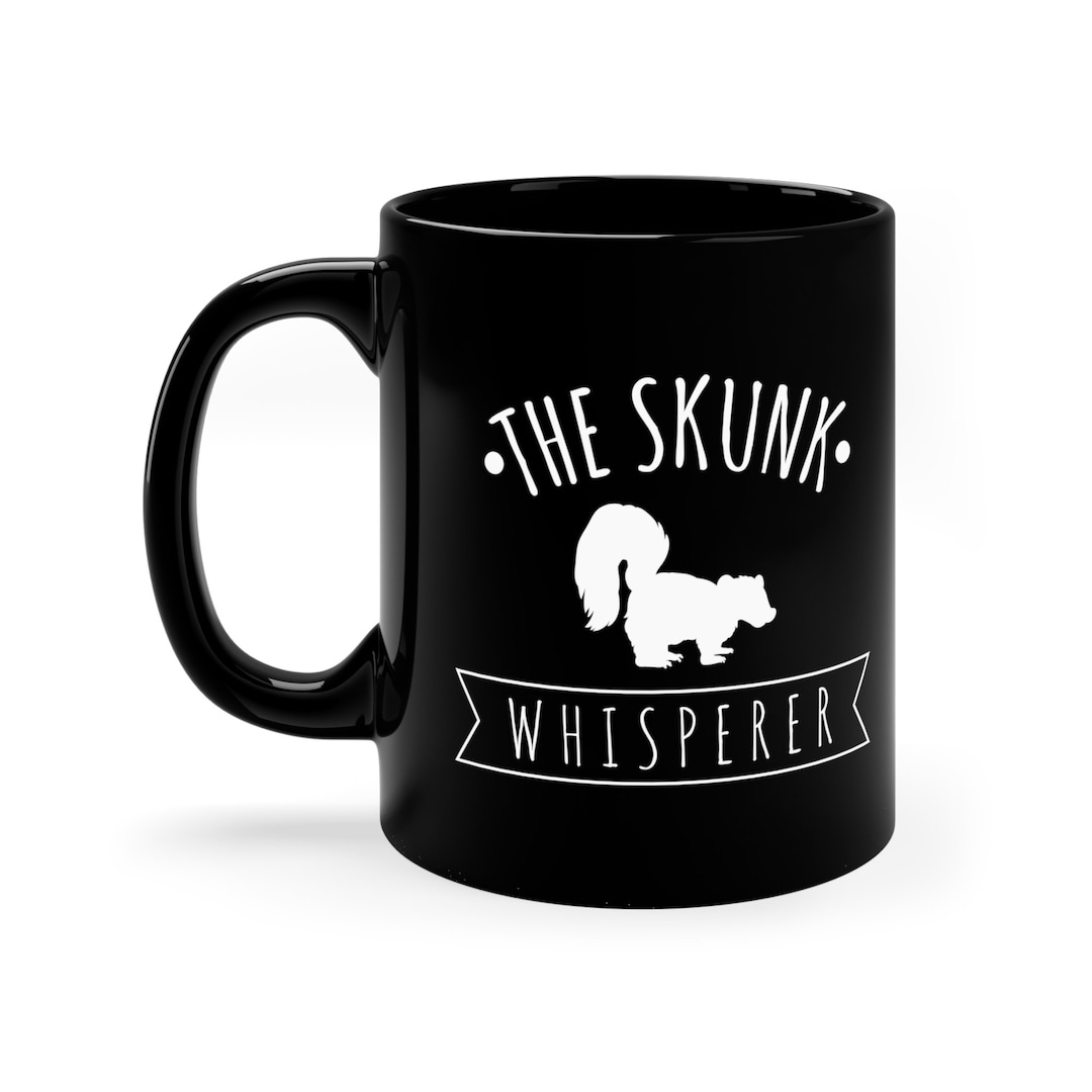 Cute Skunk Mug / Funny Skunk Owner Gift Idea for Him & Her / Skunk Fan ...