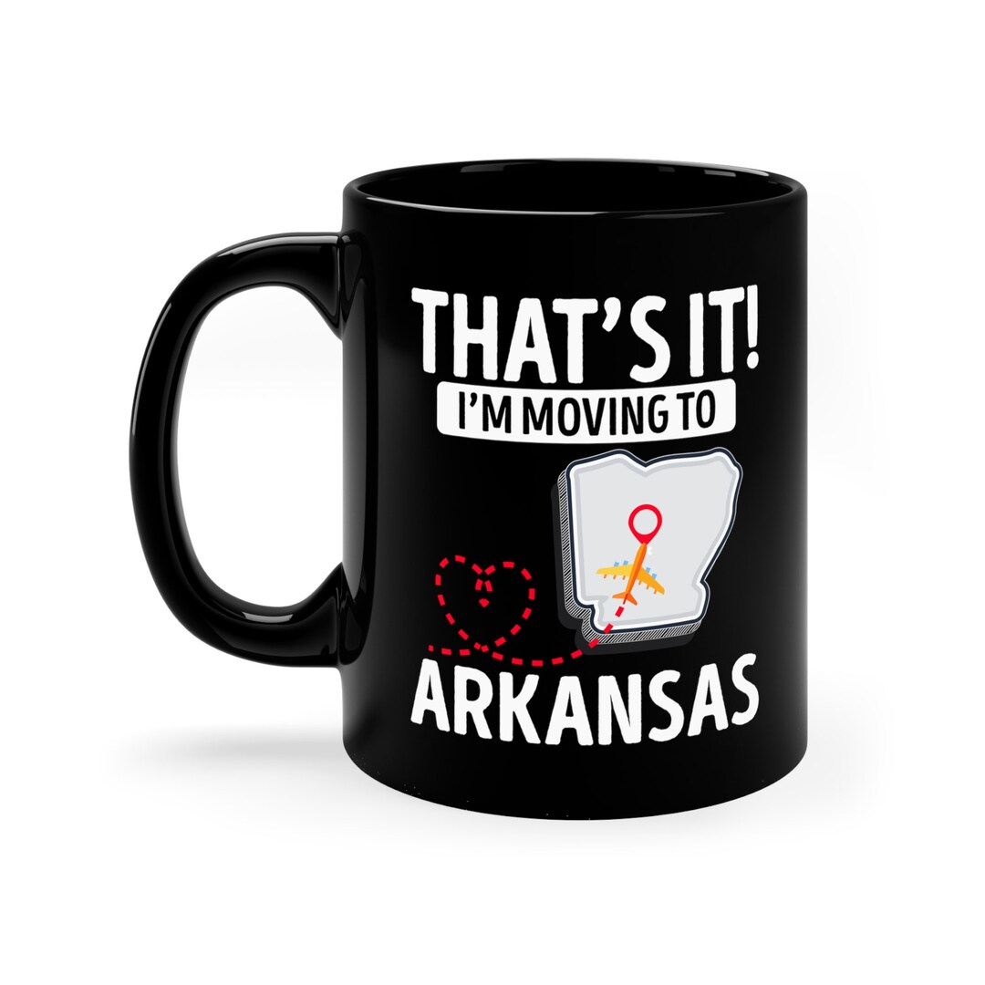 Moving to Arkansas Mug: Funny Long Distance Gift - Etsy