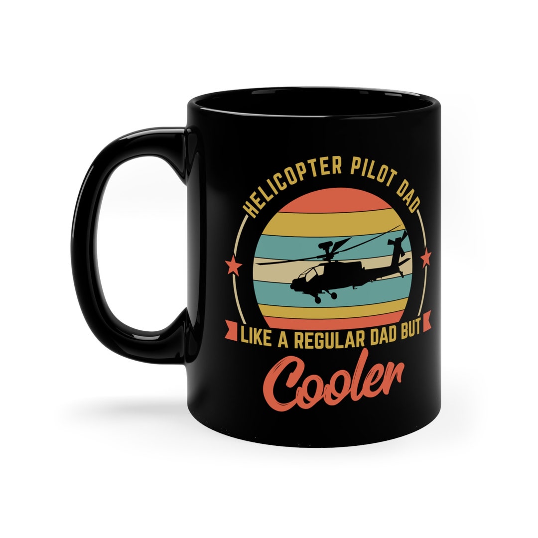 Helicopter Pilot Dad Mug / Funny Heli Pilot Father’s Day Gift ...