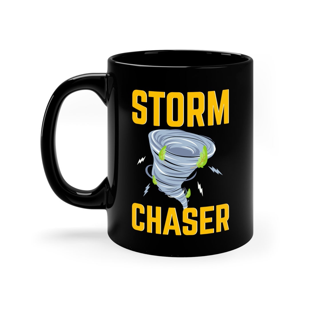 Storm Chaser Mug / Funny Tornado Gift for Him & Her / Tornado Coffee ...