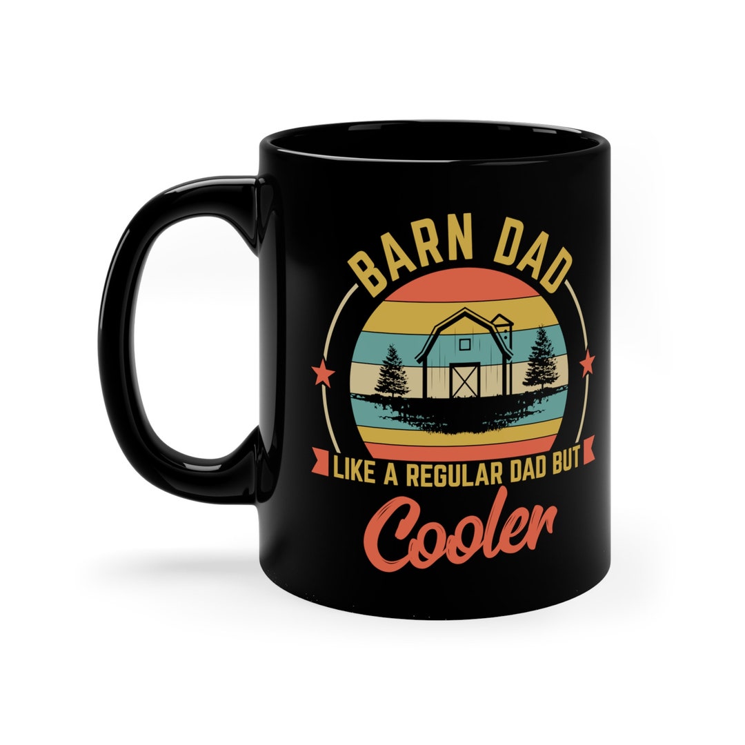 Barn Dad Mug: Funny Farmer Father's Day Coffee Cup - Etsy