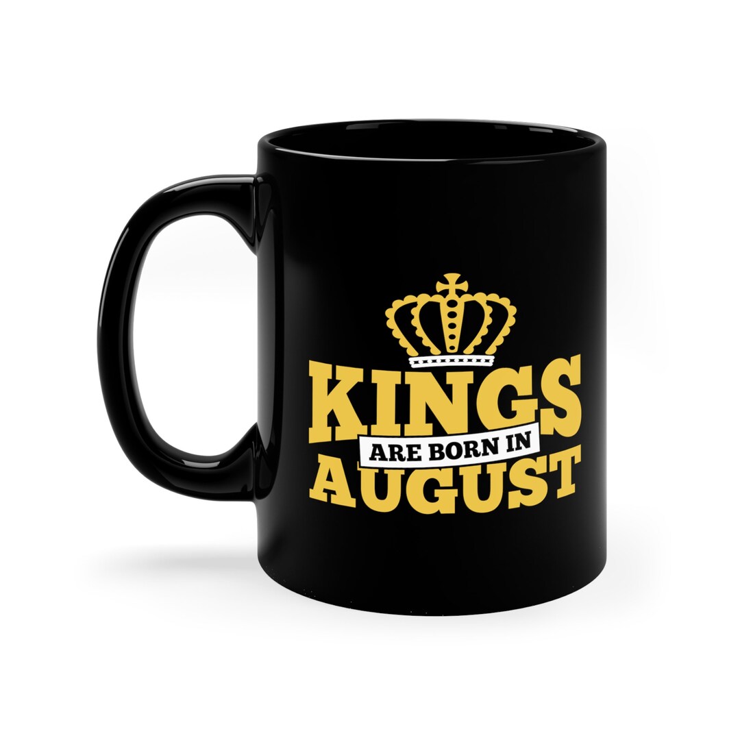 Funny Born in August Mug / August Birthday Gift for Him / Birthday in ...
