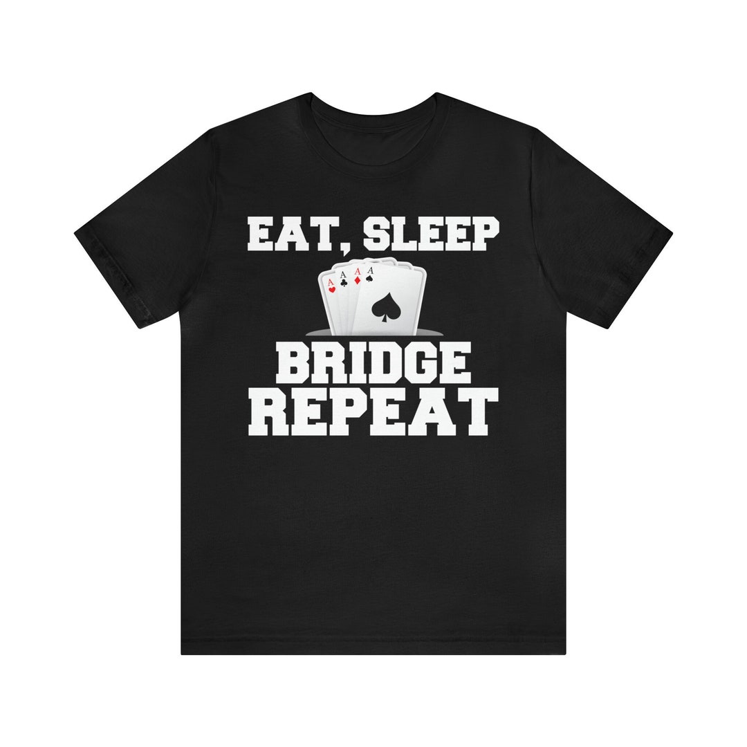 Bridge Player Shirt / Funny Bridge Game Gift for Him & Her / Bridge ...
