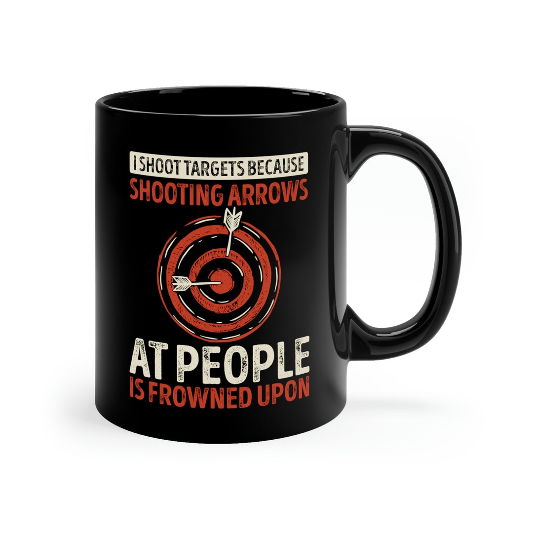 Funny Archery Mug: Sarcastic Archer Gift - Etsy