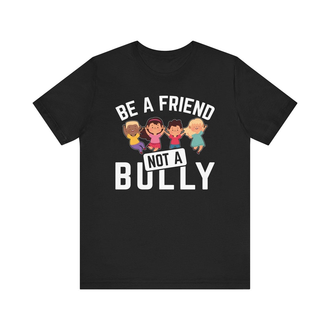 Anti Bullying Shirt / Stop Bully Gift for Him & Her / Unity Day T-shirt ...