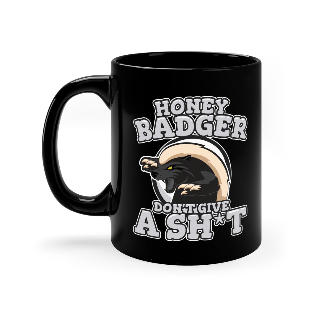 Funny Honey Badger Mug / Ratel Lover Gift for Him & Her / Honey Badger ...