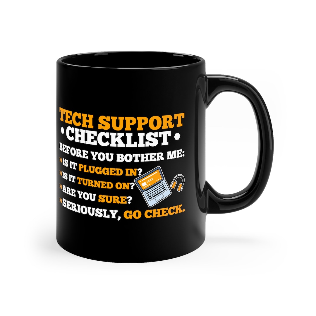 Tech Support Mug / Funny Technical Support Coffee Mug / IT Tech Gift ...