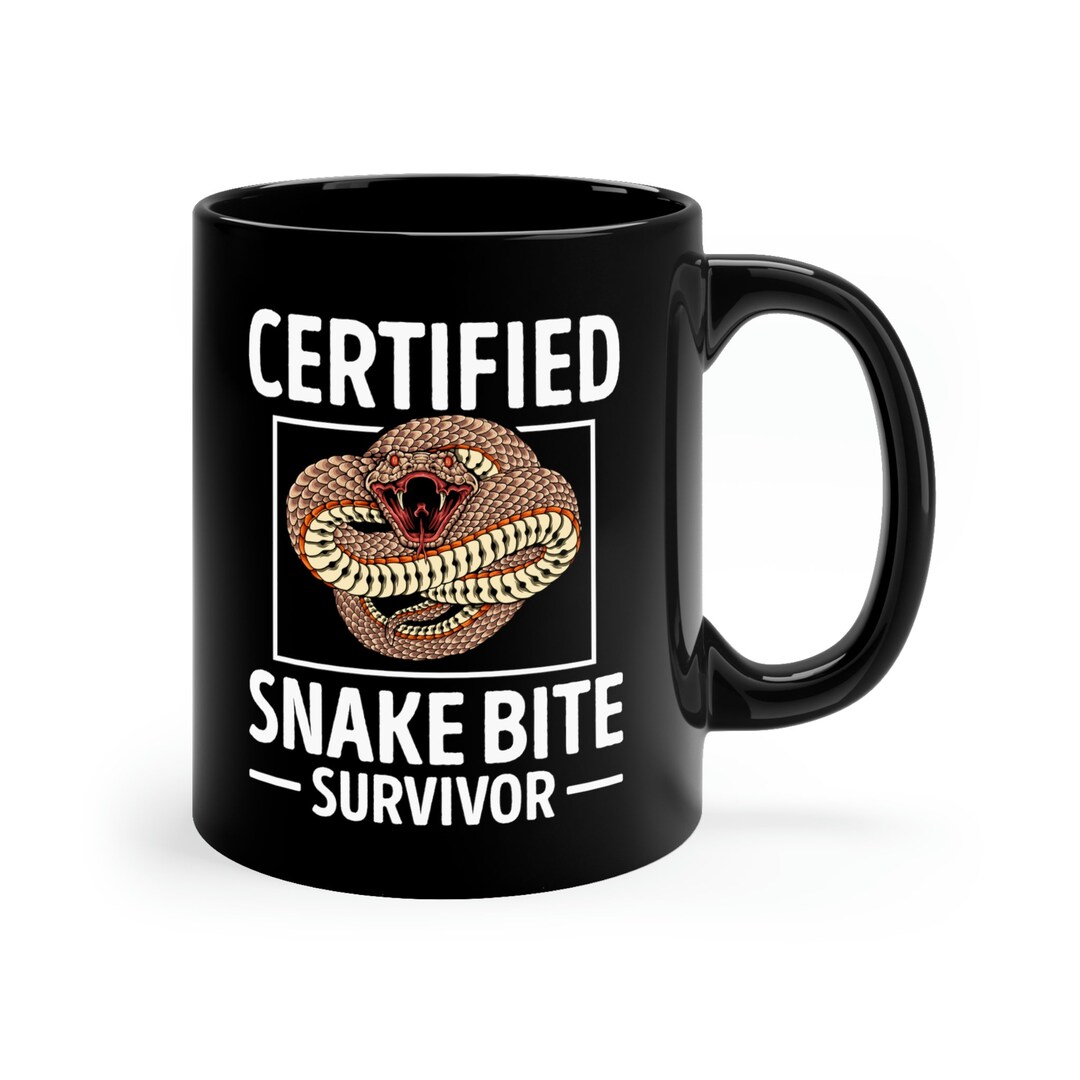 Snake Bite Survivor Mug / Funny Snake Bite Coffee Mug / Venomous Snake ...