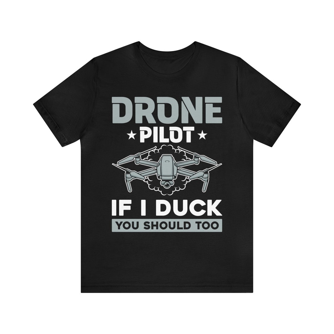 Funny Drone Pilot Shirt / Drone Operator Gift for Him & Her / Drone ...
