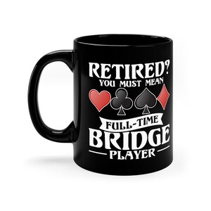 Bridge Player Mug / Funny Bridge Card Game Coffee Mug / Bridge Lover ...