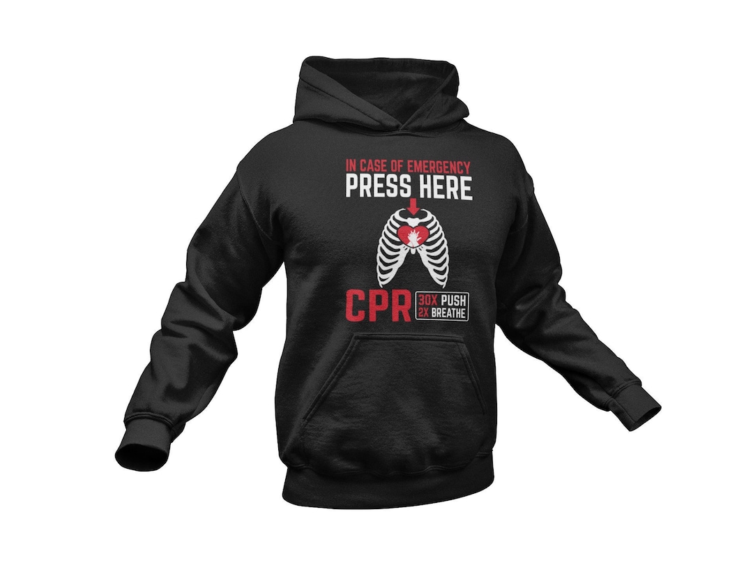 Funny CPR Hoodie / CPR Certified Instructor Gift for Him & Her / Safety ...