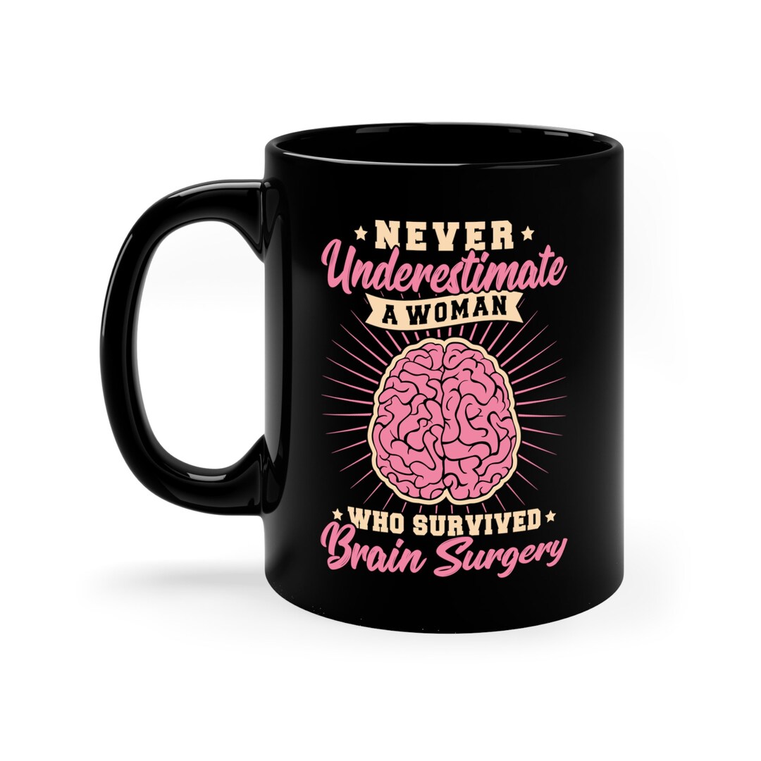 Brain Surgery Woman Mug / Funny Neurosurgery Recovery Gift for Her ...