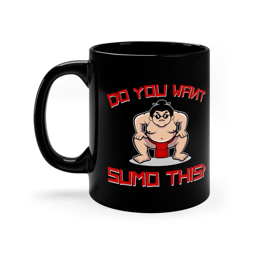 Funny Sumo Mug / Sumo Wrestling Gift Idea for Him / Sumo Wrestler ...