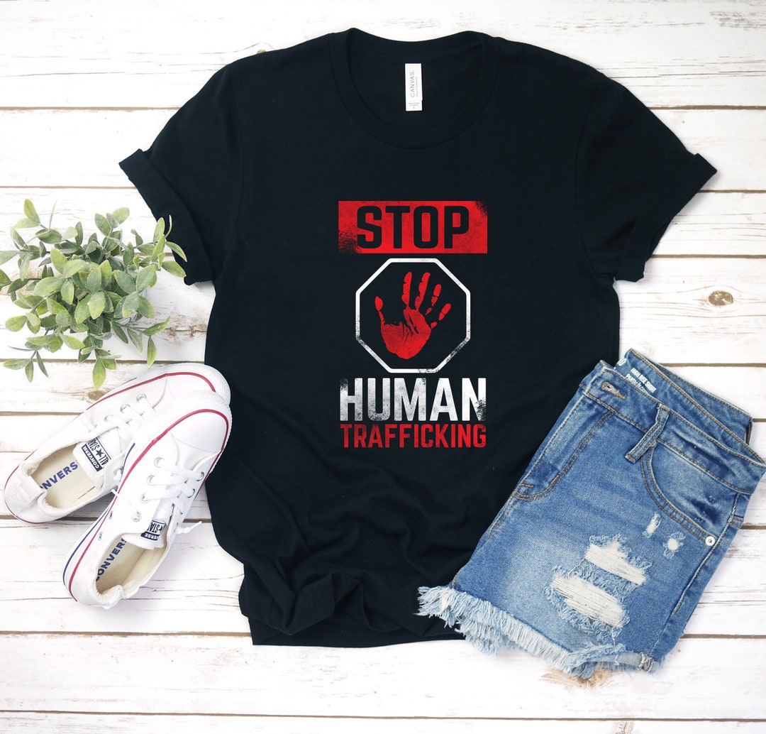 End Human Trafficking Shirt Stop Human Trafficking T Shirt Human Rights