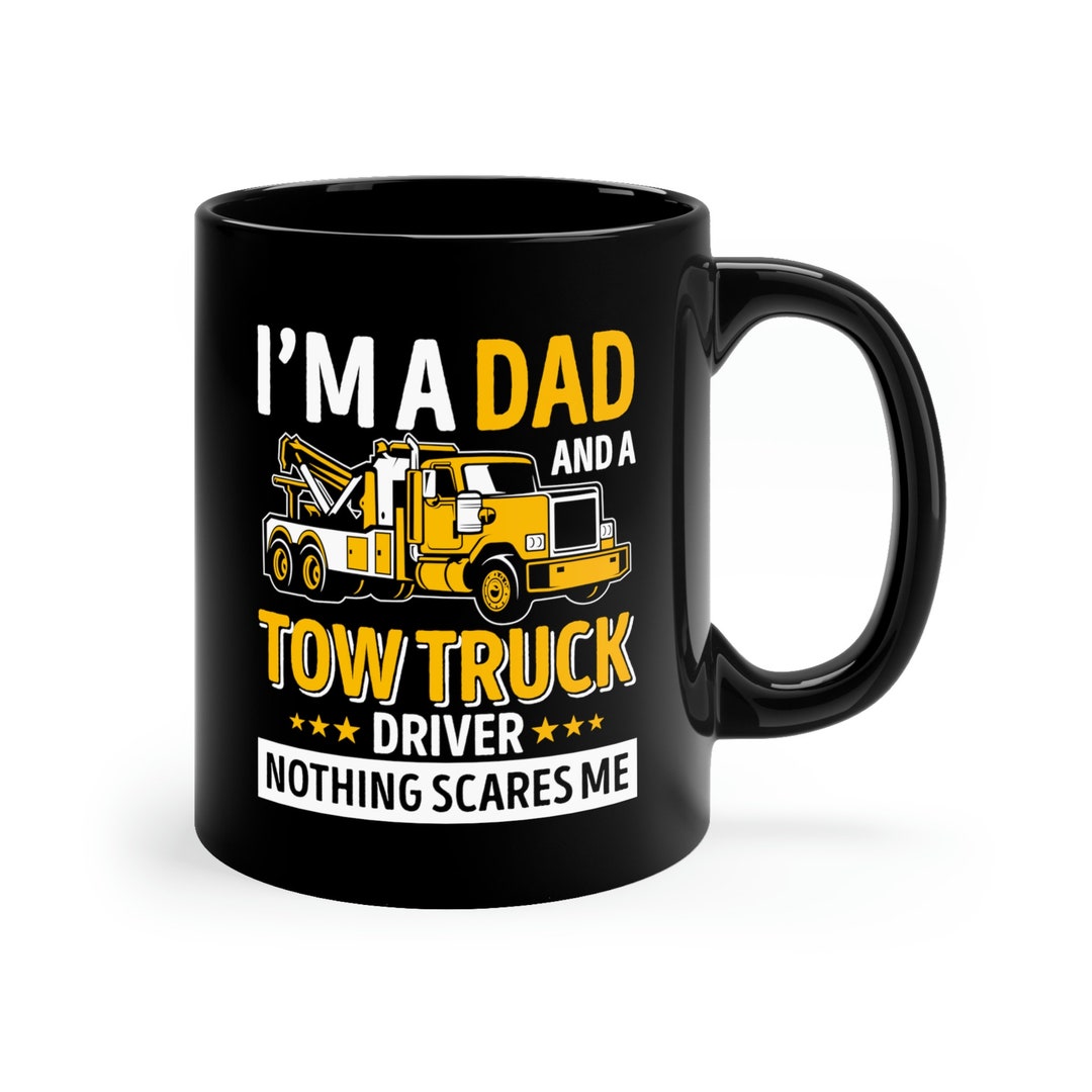 Tow Truck Mug / Funny Tow Truck Driver Gifts / Towing Coffee Mug / Tow ...