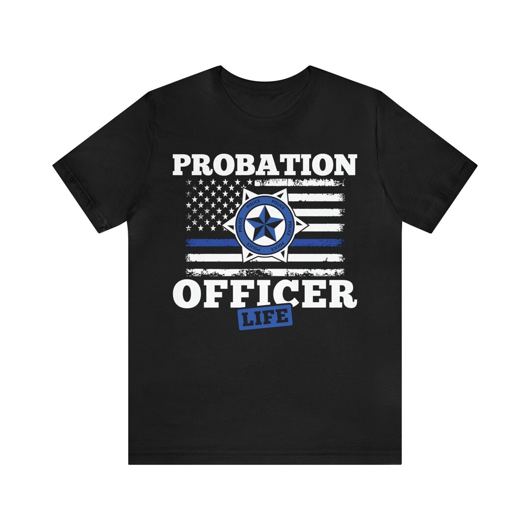 Probation Officer Shirt / Funny Probationary Officer Gift for Him & Her ...