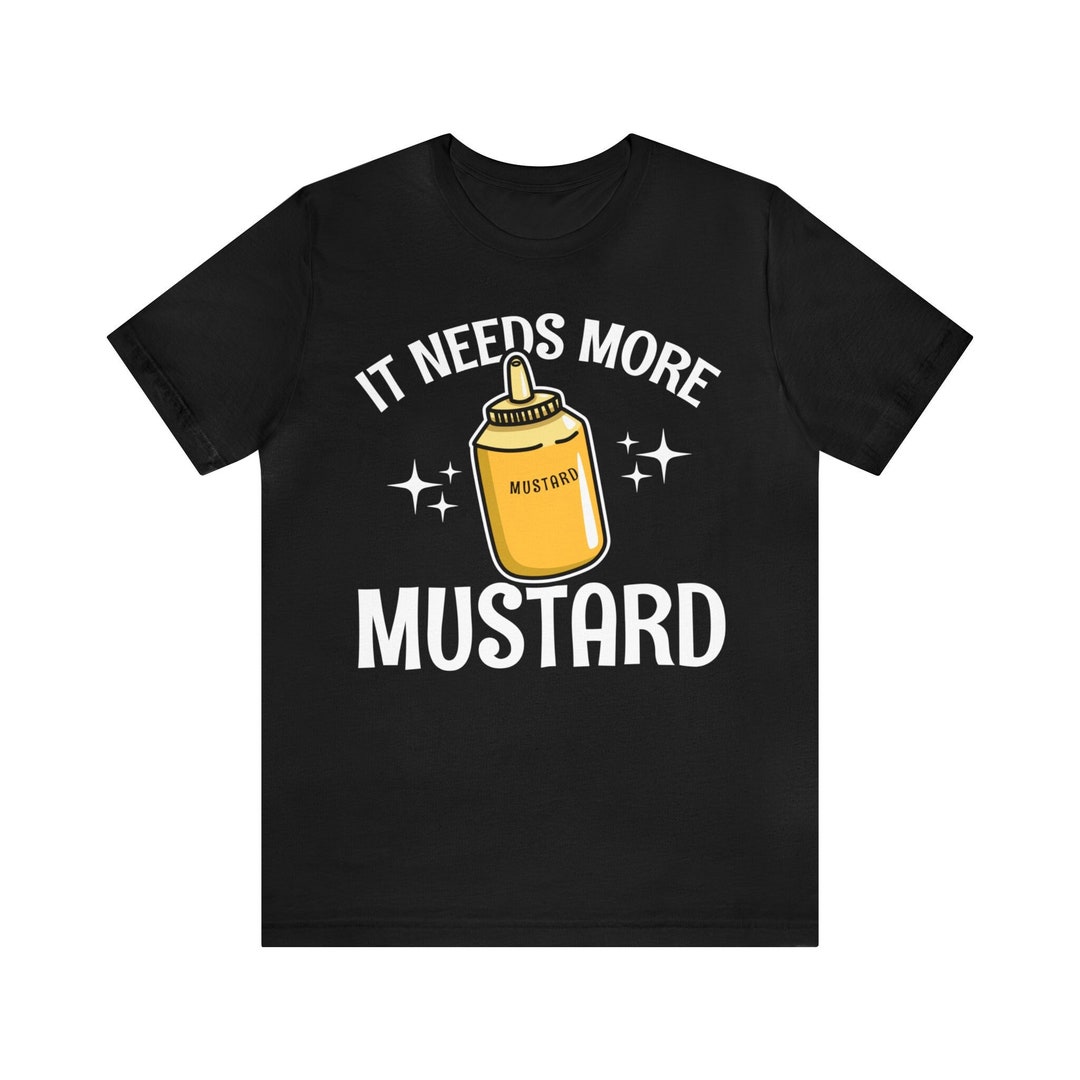 Funny Mustard Lover T-shirt: Hot Dog Gift Tee - Etsy