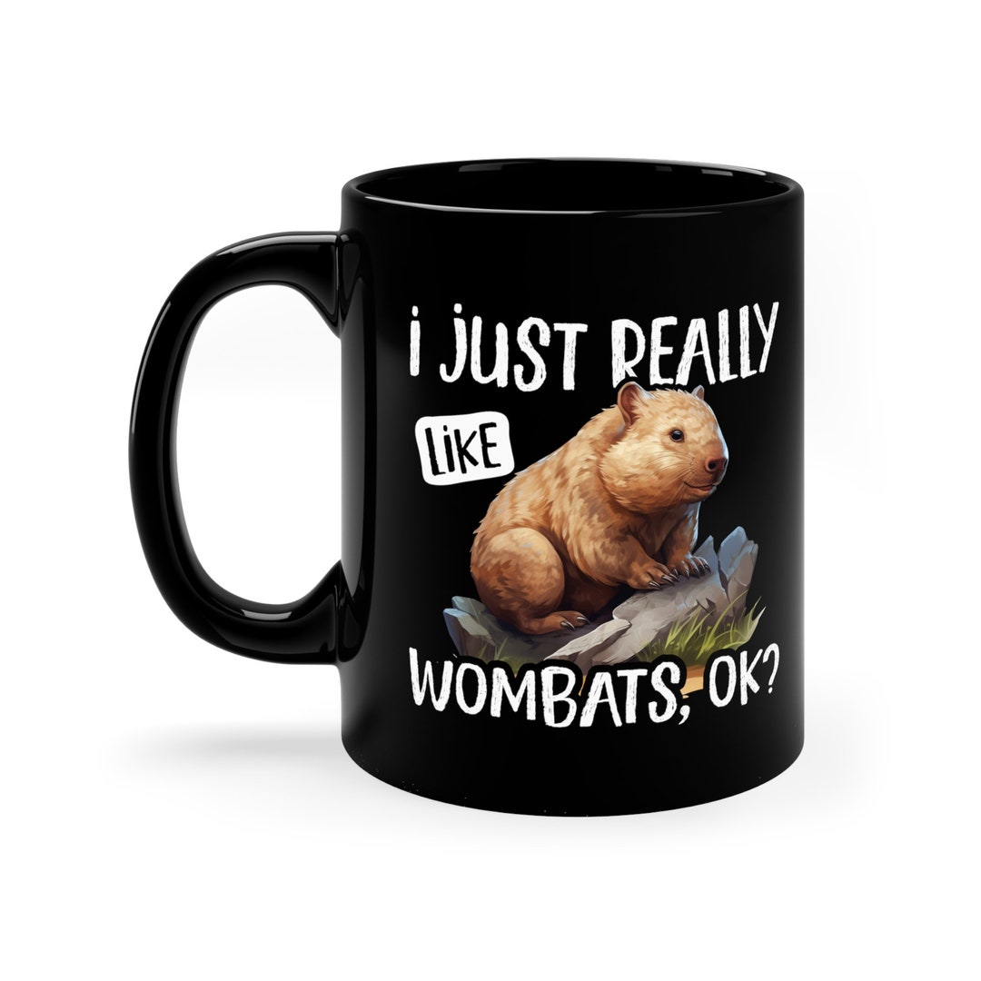 Wombat Mug / Funny Wombat Lover Gift Idea for Him & Her / Wombats ...