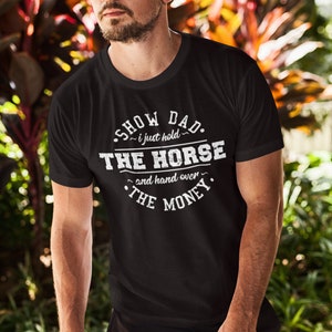 Horse Show Dad Shirt / Hoodie / Sweatshirt / Tank Top / Horse Dad T ...