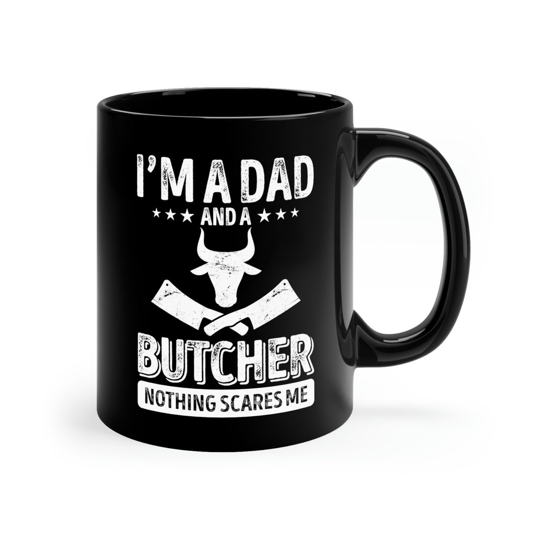 Funny Butcher Gift / Butcher Coffee Mug / Butchery Father’s Day Mug ...