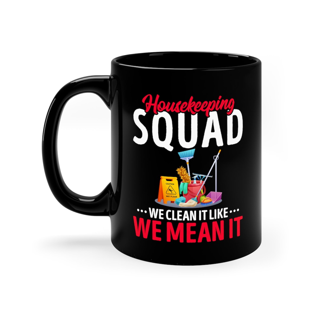 Cleaning Service Mug / Funny Cleaning Lady Appreciation Gift for Him ...