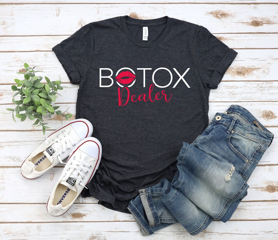 Botox Dealer Shirt / Hoodie / Sweatshirt / Tank Top / Botox Gifts ...