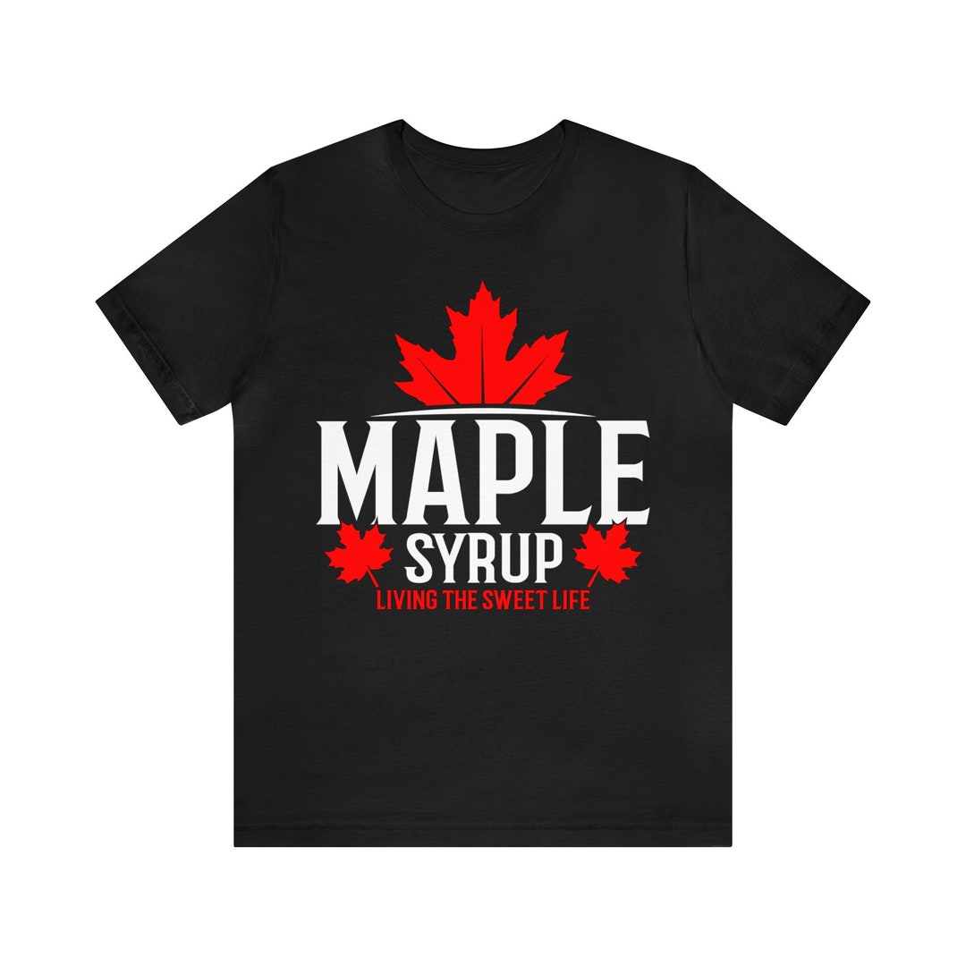 Funny Maple Syrup Shirt / Vermont Maple Syrup Gift for Him & Her ...