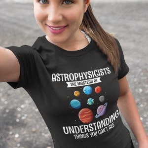 Astrophysicist Shirt / Funny Astrophysics Gift for Him & Her / Future ...