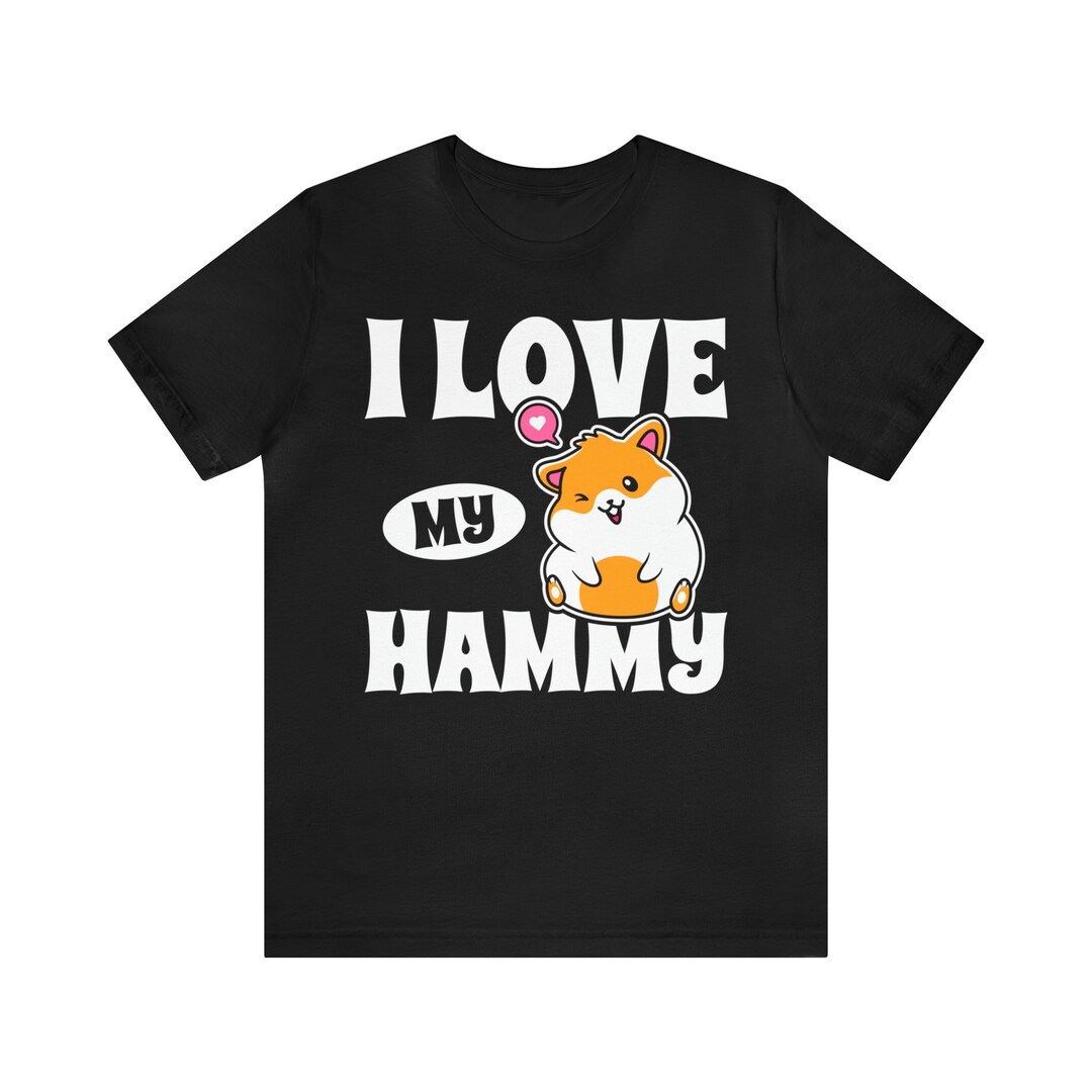 Funny Hamster T-shirt: "i Love My Hammy" Gift - Etsy